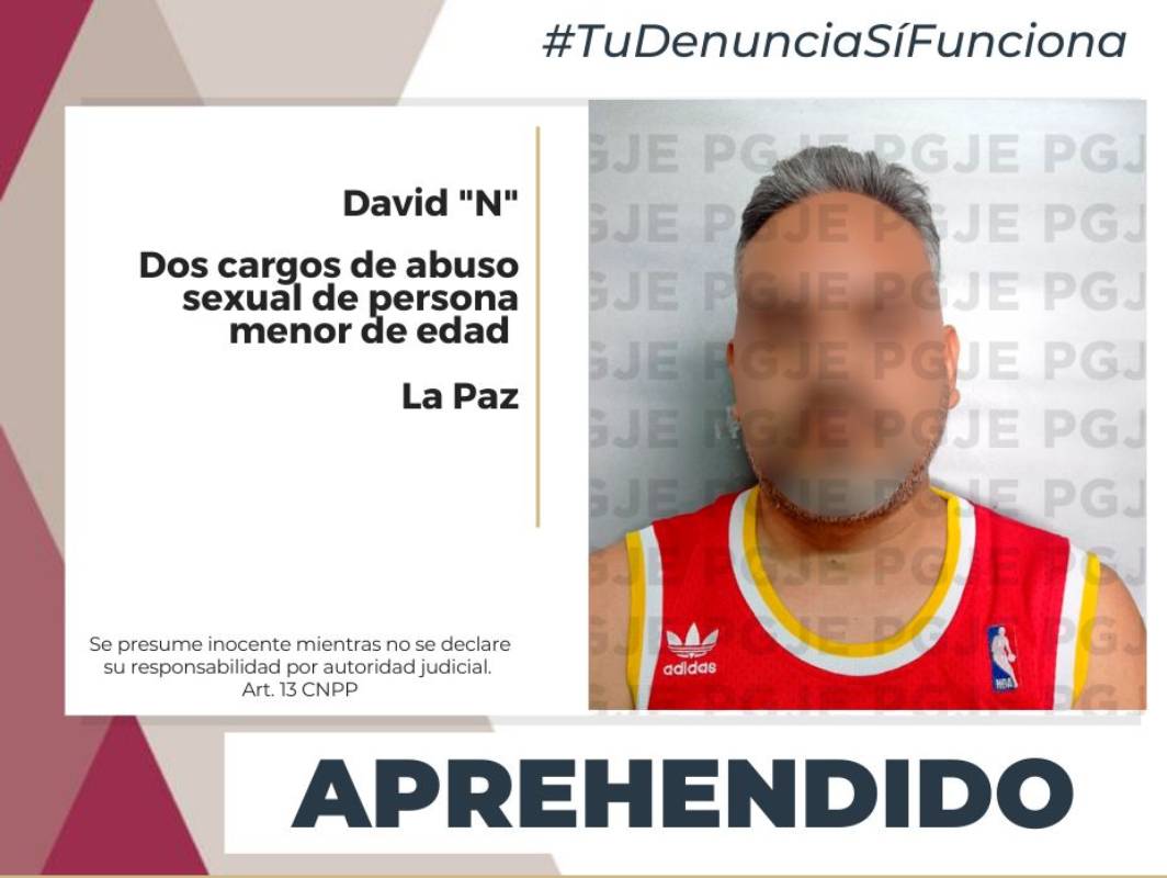 Detiene Pgje A Hombre Por Dos Cargos De Abuso Sexual De Menor En La Paz